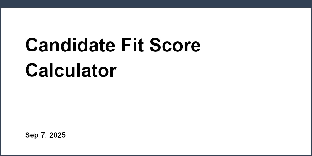 Candidate Fit Score Calculator - Skillfuel